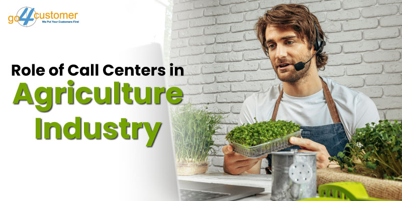 The Surprising Role of Call Centers in Agriculture Industry | Go4customer